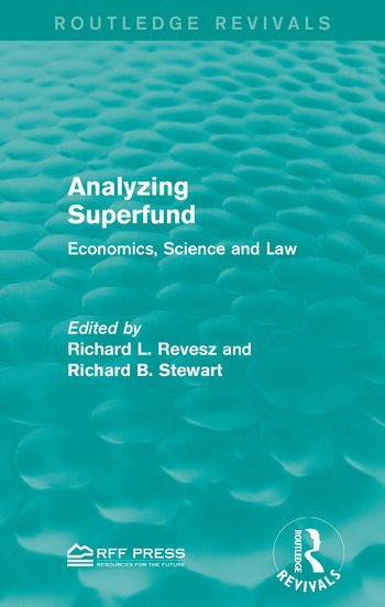 Analyzing Superfund: Economics, Science and Law | Remediation Technology